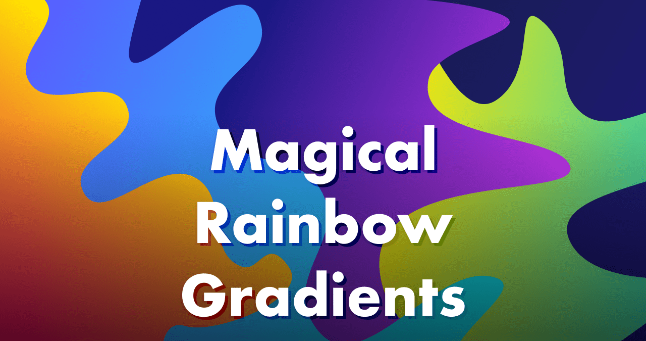 Magical Rainbow Gradients with CSS Houdini and React Hooks • Jerica W ...